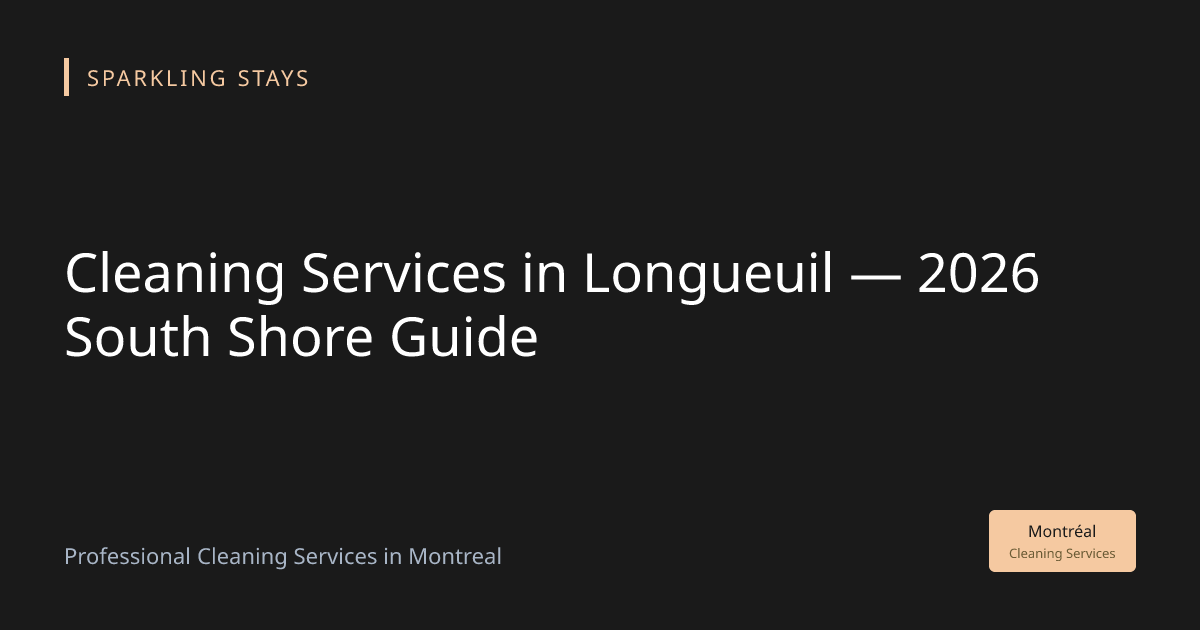 Cleaning Services in Longueuil — 2026 South Shore Guide
